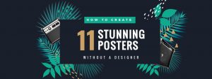 How to Create 11 Stunning Poster Designs without a Designer - Easil