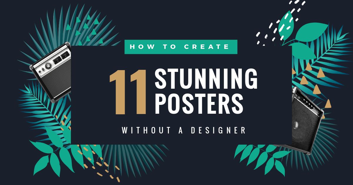 How To Create 11 Stunning Poster Designs Without A Designer Easil How To Create 11 Stunning Poster Designs Without A Designer Easil