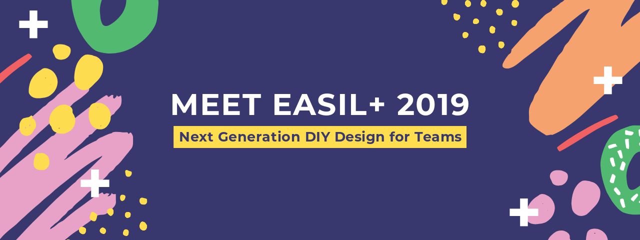 Meet Easil+ 2019 - Next Generation DIY Design for Teams - Easil