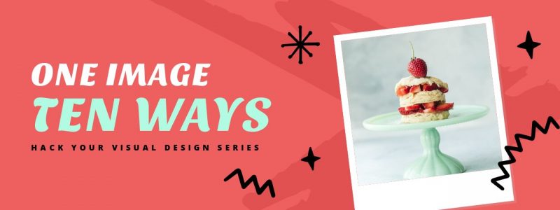 One Custom Image, 10 Ways - Hack your Visual Design Series - Easil