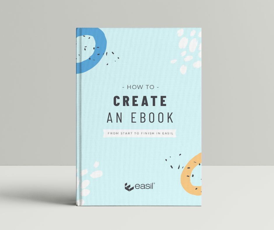 How to Create an ebook from Start to Finish with Easil - Easil