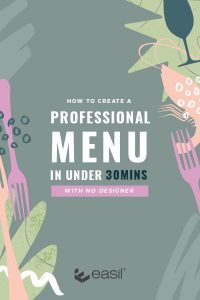 How to design a professional menu in under 30mins – Easil