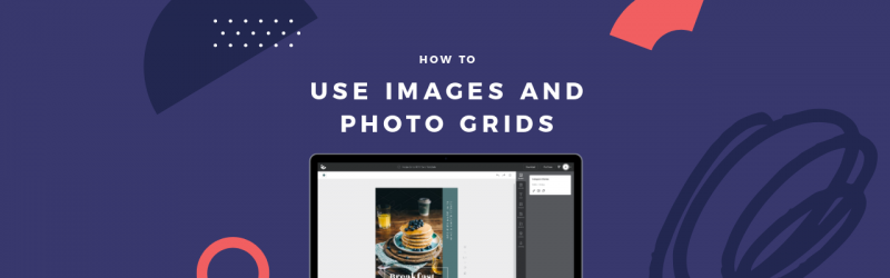 How to Use Images and Photo Grids - Easil