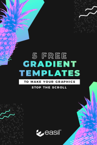 5 Free Gradient Templates to make your graphics stop the scroll - Easil