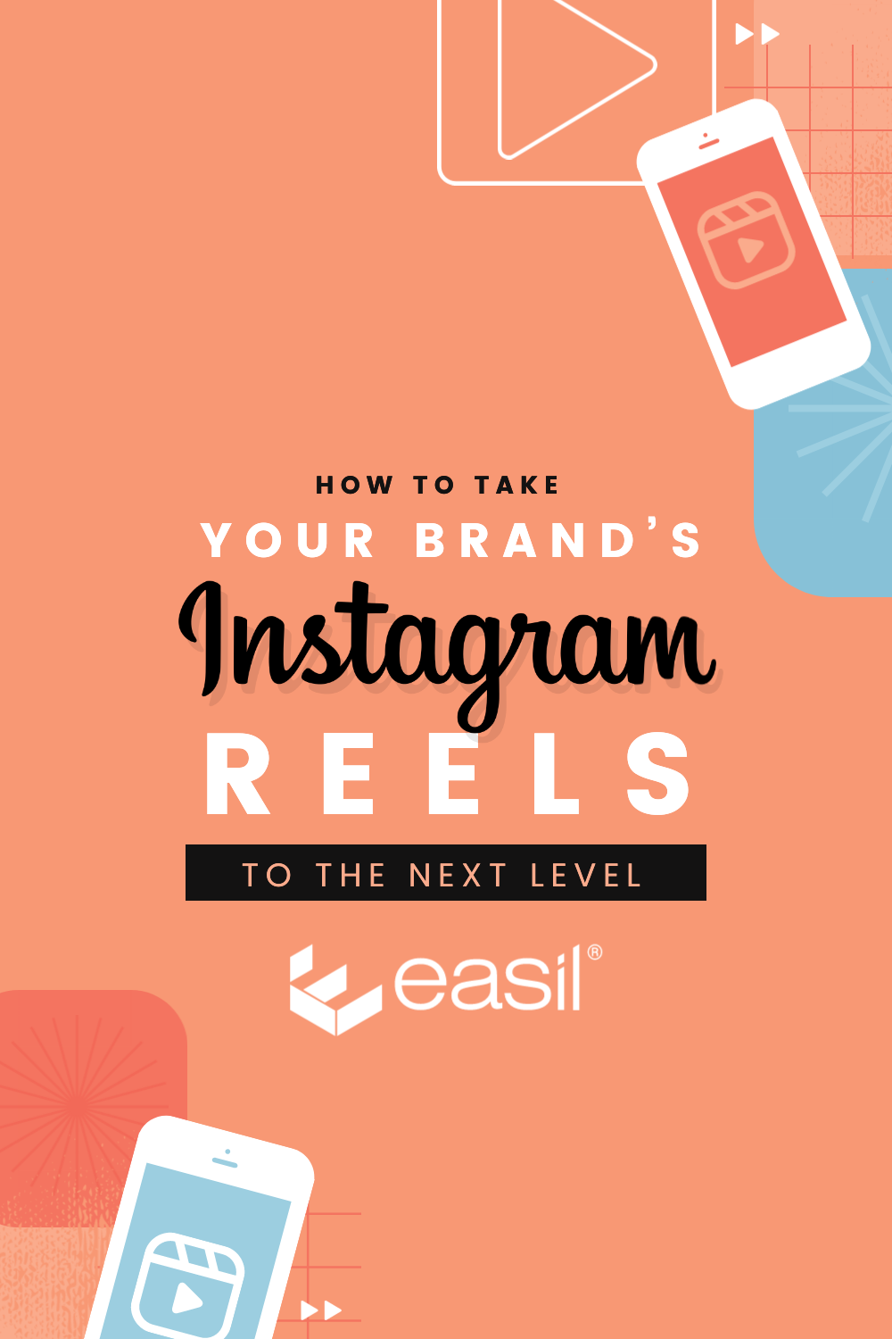 How to take your Brand’s Instagram Reels to the next level – Easil