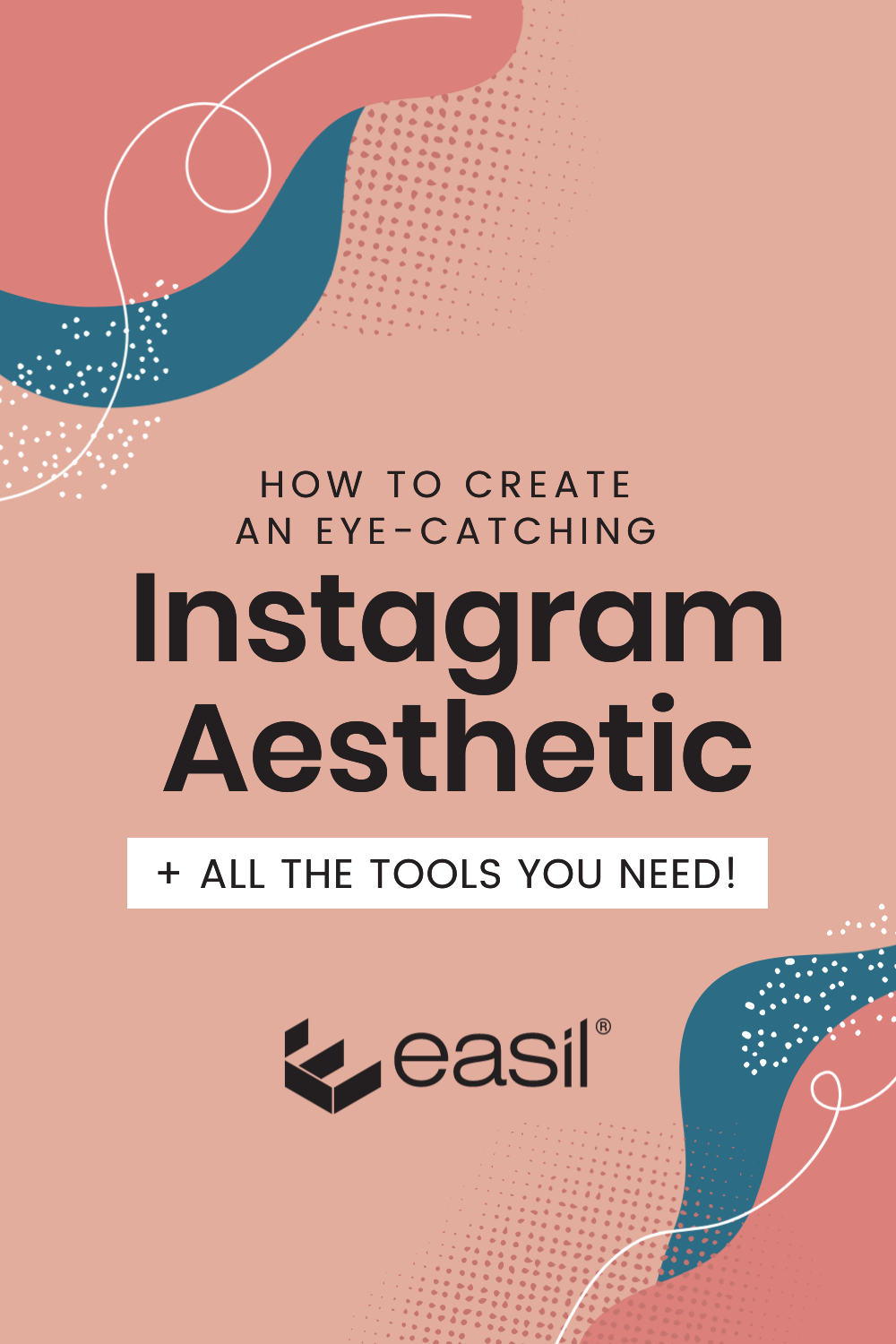 How to Create an eye-catching Instagram aesthetic – Easil