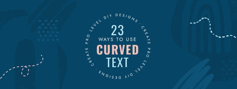 23 Ways to use curved text to create pro level DIY designs - Easil