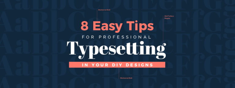8 Easy tips for Professional Typesetting in your DIY Designs
