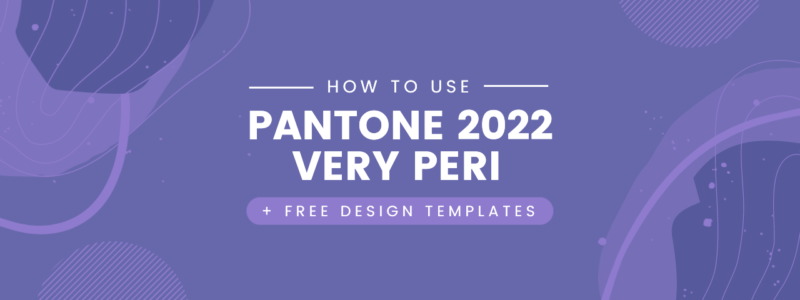 HOW TO USE PANTONE 2022 - VERY PERI [+ FREE DESIGN TEMPLATES] - Easil