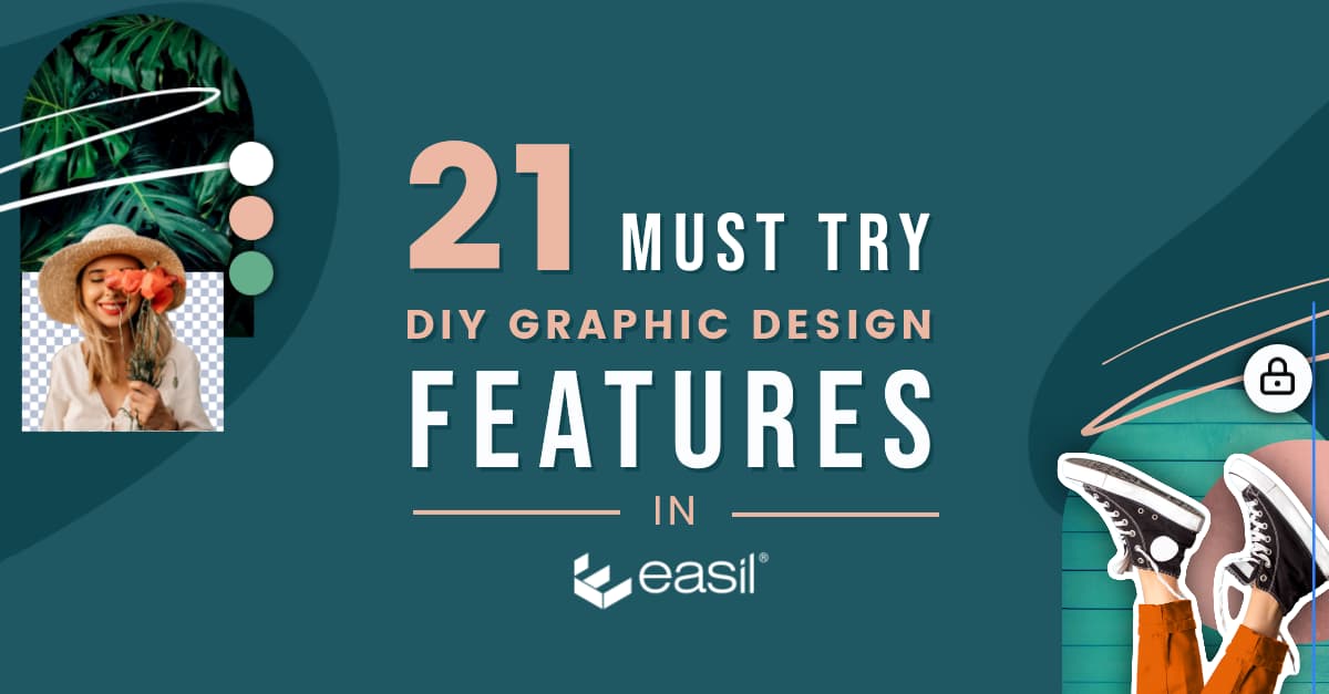 21 Must-try DIY Graphic Design Features in Easil - Easil