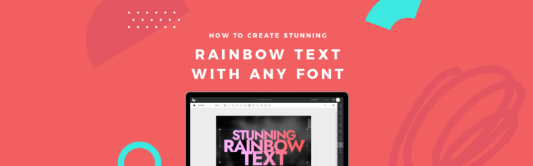How to create stunning rainbow text (with any font!) - Easil