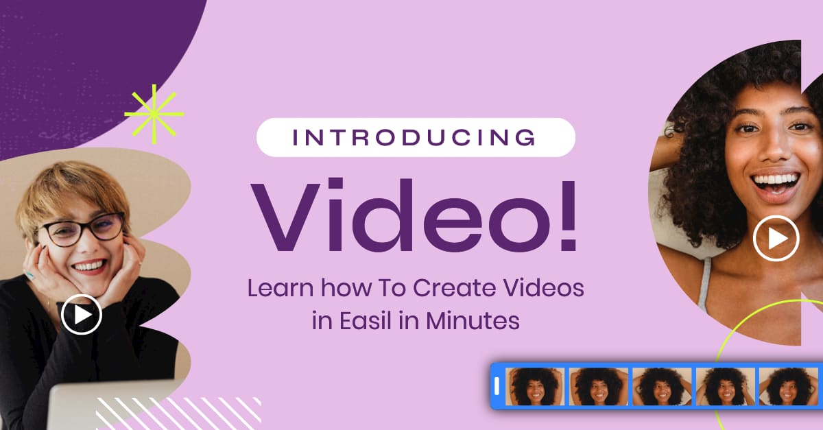 Introducing Video! Learn how to create videos in Easil in minutes - Easil
