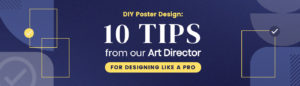 DIY Poster Design: 10 Tips from our Art Director for Designing like a ...