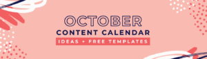 100+ October Content Calendar Ideas + Free Templates - Easil