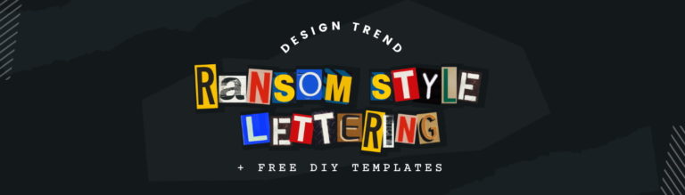 Design Trend: Ransom Style Lettering + Free DIY Templates - Easil