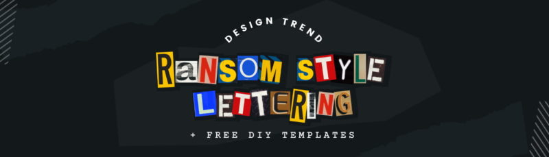 Design Trend: Ransom Style Lettering + Free DIY Templates - Easil