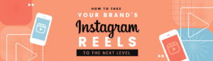 How to take your Brand’s Instagram Reels to the next level – Easil
