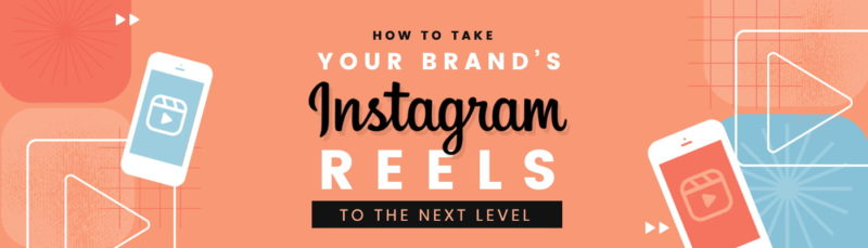 How to take your Brand’s Instagram Reels to the next level – Easil