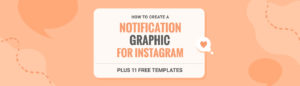 How to create a notification graphic for Instagram + 11 free templates ...