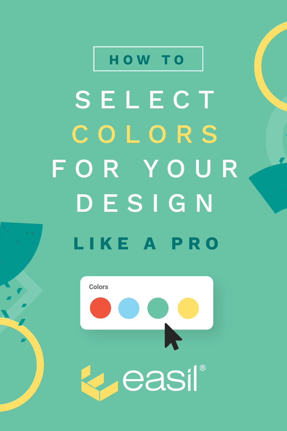 [VIDEO] How to Select Colors for your Design - Like a Pro! - Easil