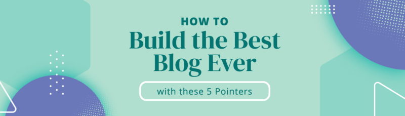 How to build the best blog ever - 5 Tips | Easil