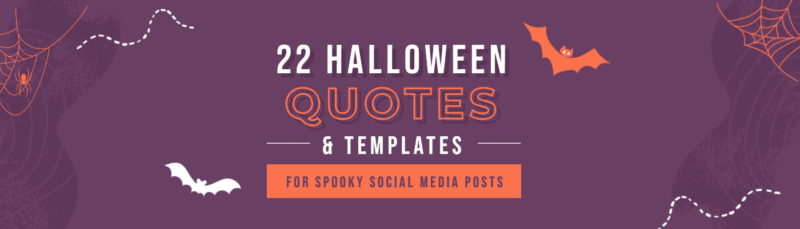 22 Halloween Quotes + Graphic Templates for Spooky Social Media Posts ...