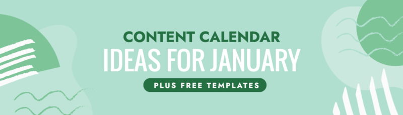 100+ January Content Calendar Ideas + Graphic Templates - Easil