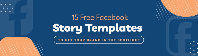 15 Free Facebook Story Templates to get your brand in the spotlight – Easil