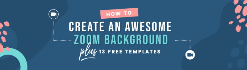 How to create an awesome Zoom Background [Plus 13 Free Templates] - Easil