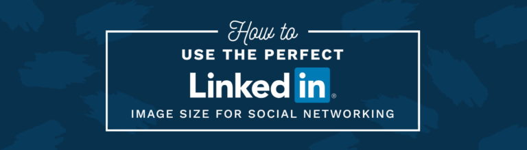 How to Use the Perfect LinkedIn Image Size for Social Networking - Easil