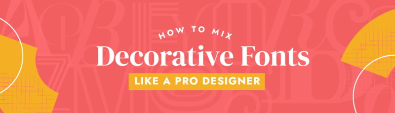 How to mix decorative fonts like a Pro - Easil
